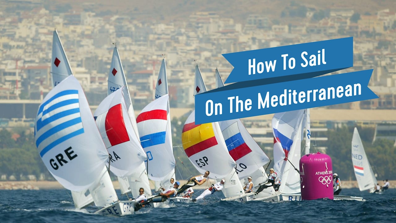 How To Sail On The Mediterranean