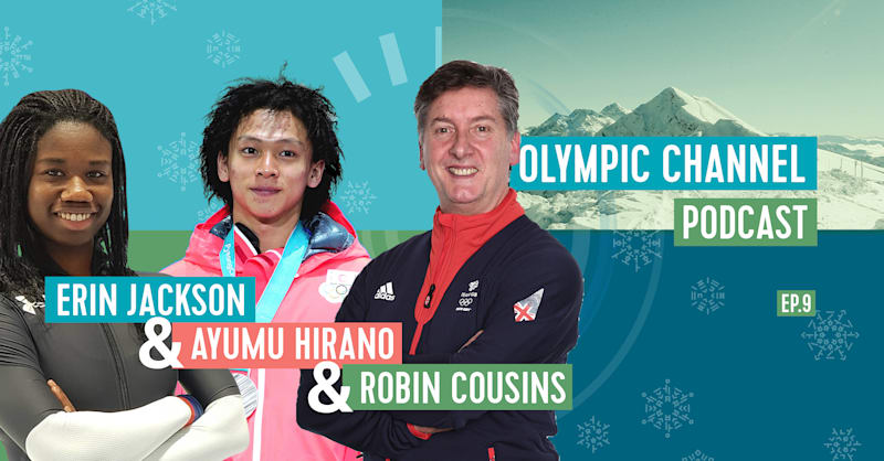 Olympic Channel Podcast [EP09]: Erin Jackson, Ayumu Hirano e Robin Cousins
