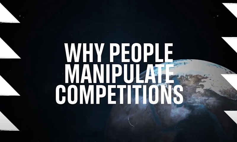 Why people manipulate competitions?
